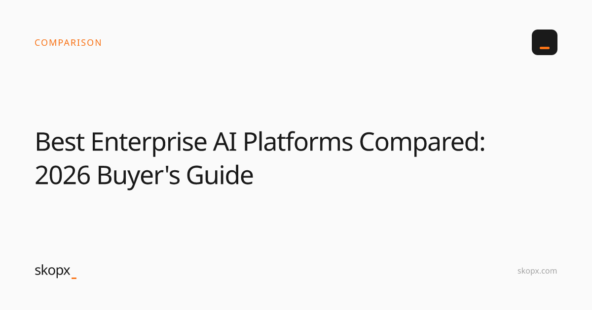 Best Enterprise AI Platforms Compared: 2026 Buyer's Guide
